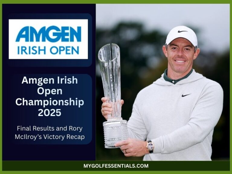 Amgen Irish Open 2025: Final Results and Rory McIlroy’s Victory Recap